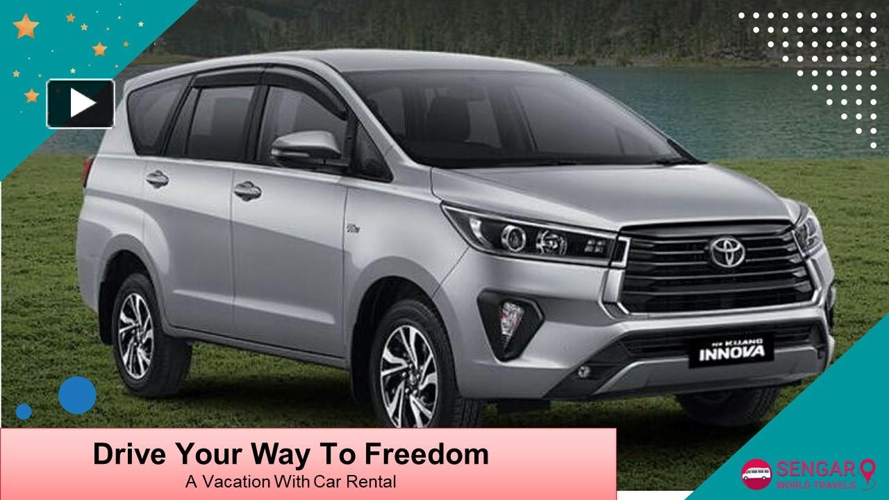 PPT – Drive Your Way To Freedom - A Vacation With Car Rental PowerPoint ...