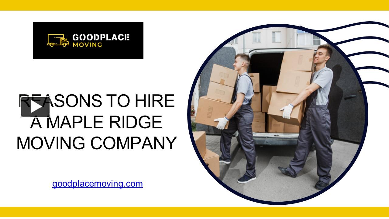 PPT – Reasons To Hire a Maple Ridge Moving Company PowerPoint ...