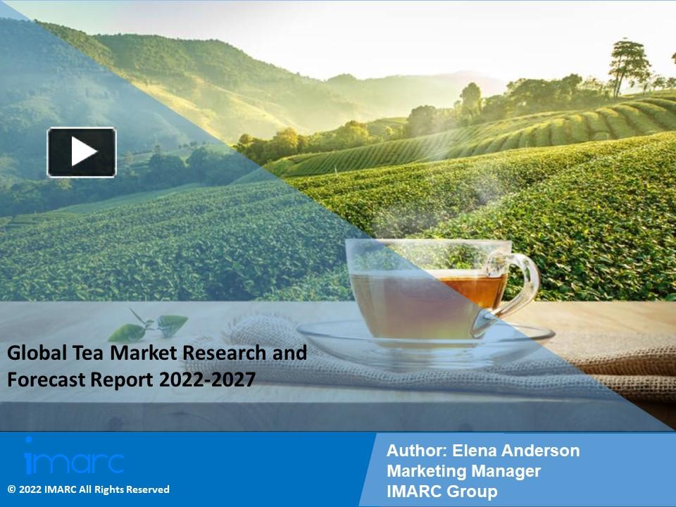 PPT – Tea Market Growth, Outlook, Demand, Keyplayer Analysis and ...