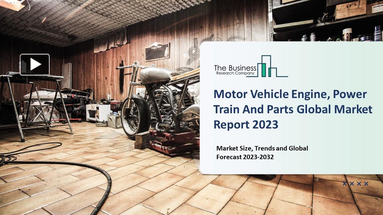 Motor Vehicle Engine, Power Train & Parts Market Industry Outlook ...