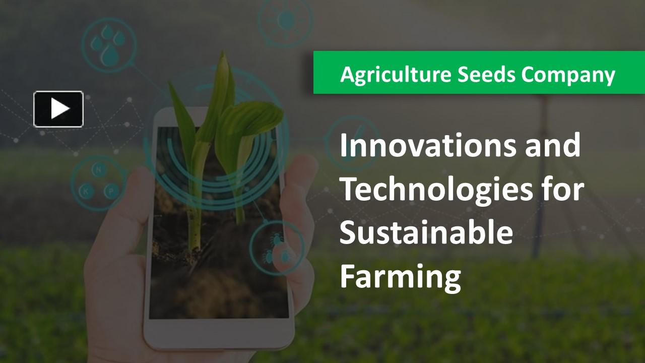 PPT – Agriculture Seeds Company: Innovations and Technologies for ...