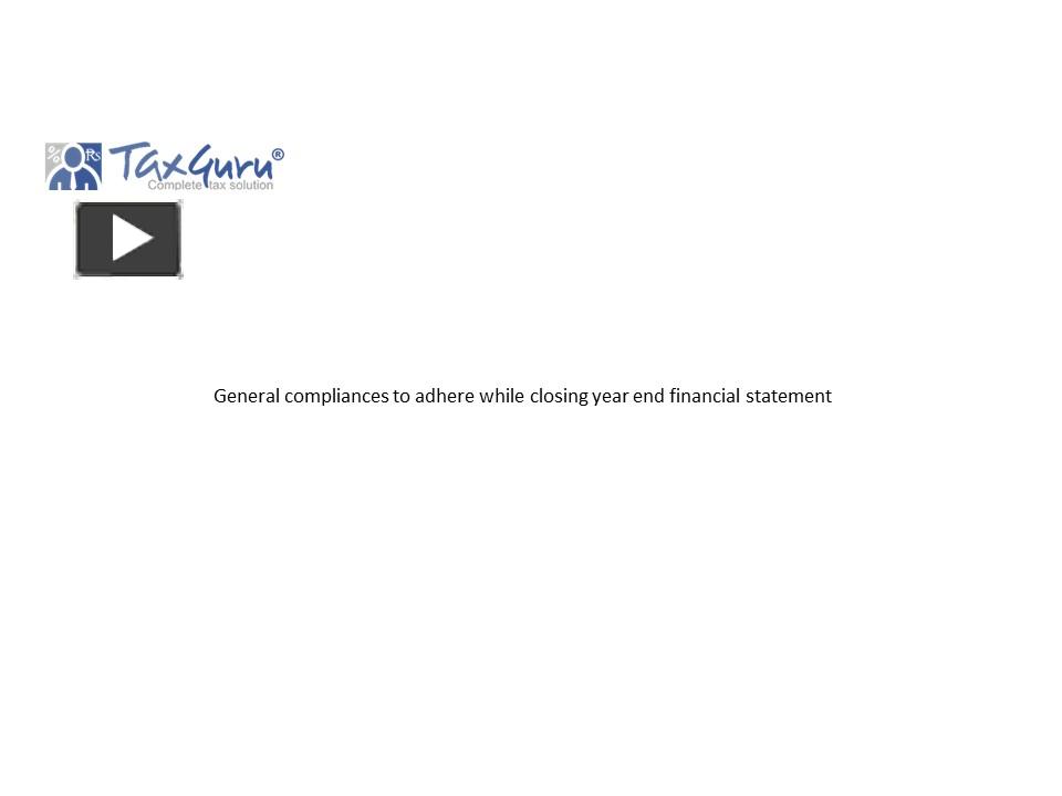 PPT – General compliances to adhere while closing year end financial ...