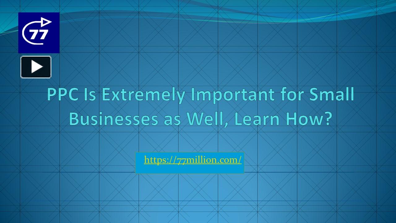 PPC is extremely important for small businesses as well, learn how ...