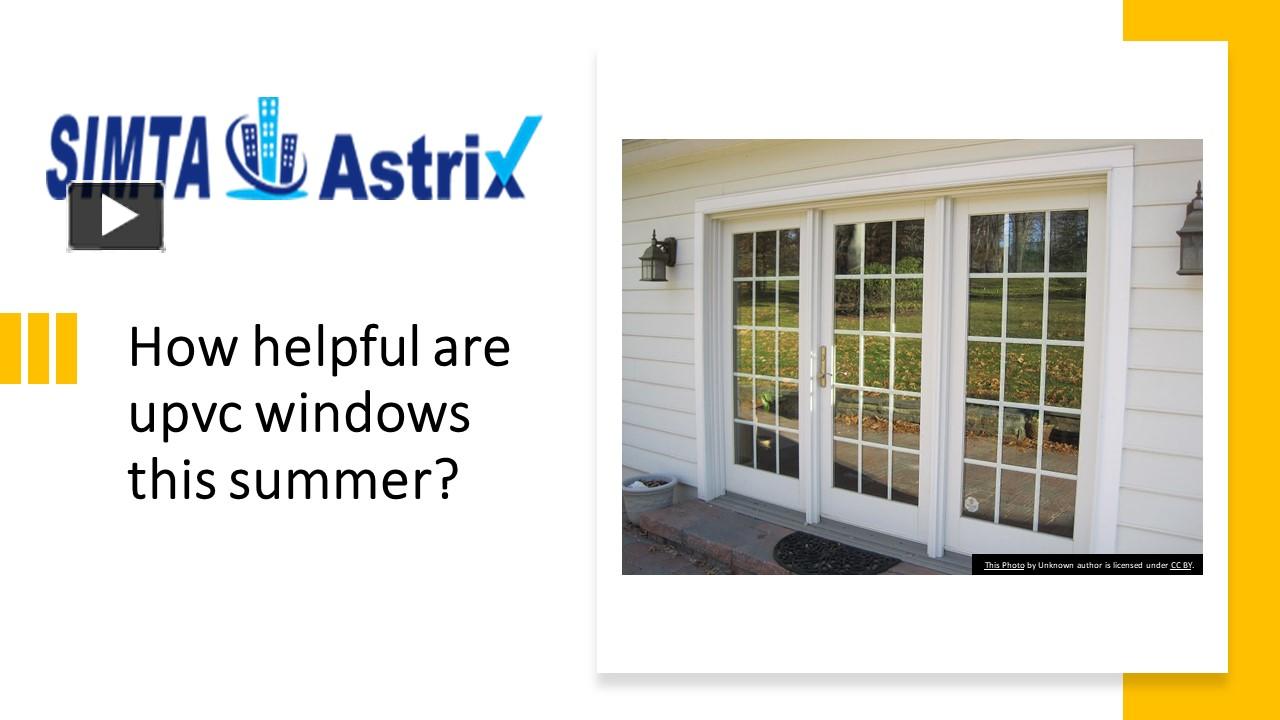 PPT – How helpful are upvc windows this summer? PowerPoint presentation ...