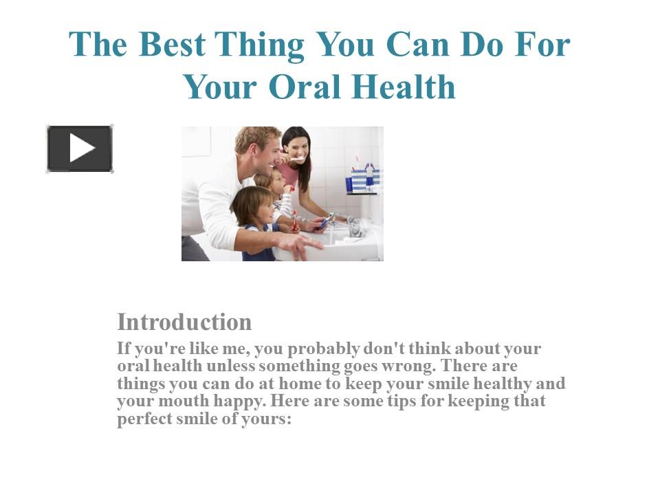 The Best Thing You Can Do For Your Oral Health presentation | free to ...