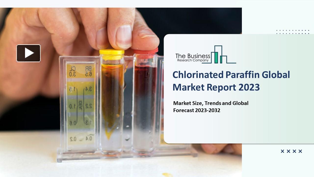PPT – Chlorinated Paraffin Market Estimated Growth Curve, Competitor ...