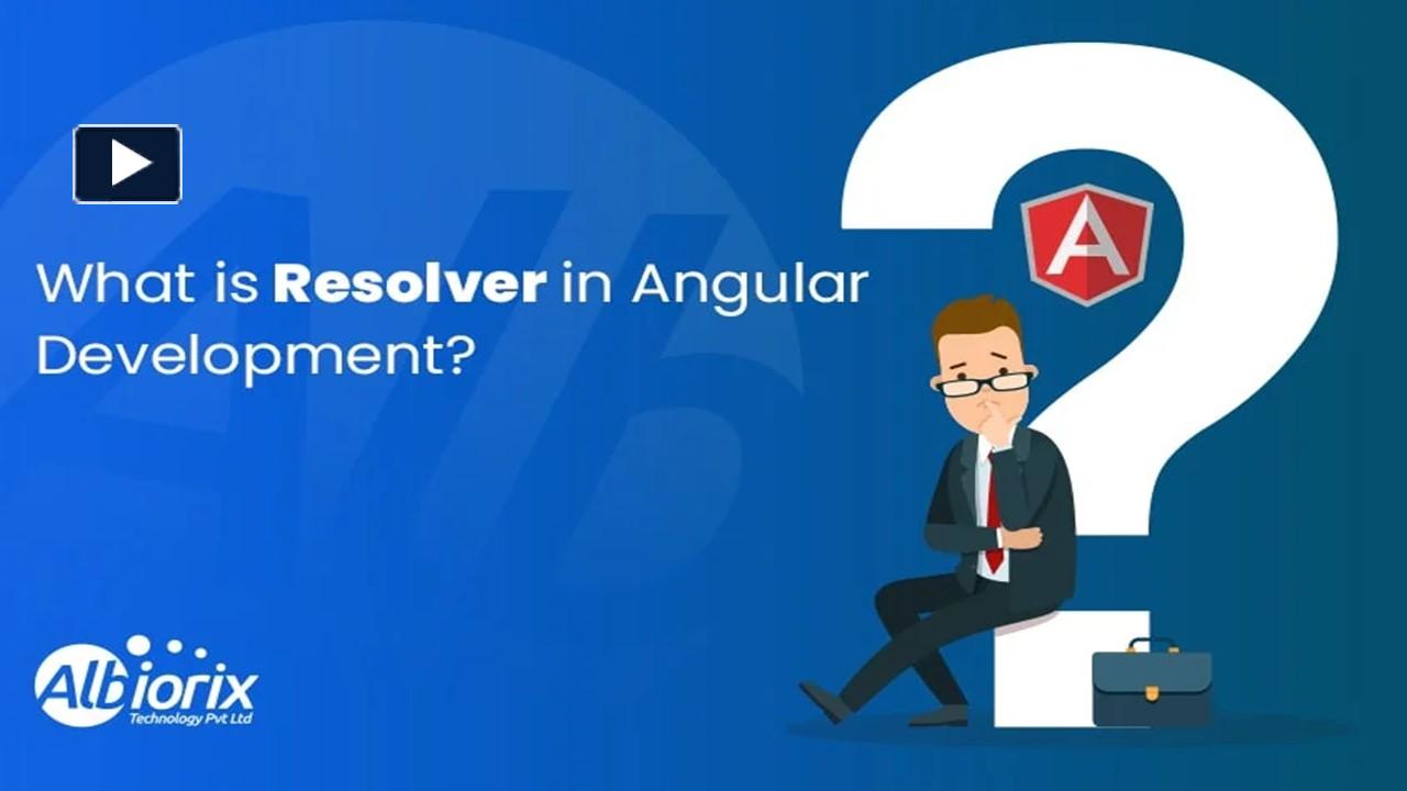 PPT – Resolver in Angular PowerPoint presentation | free to download ...