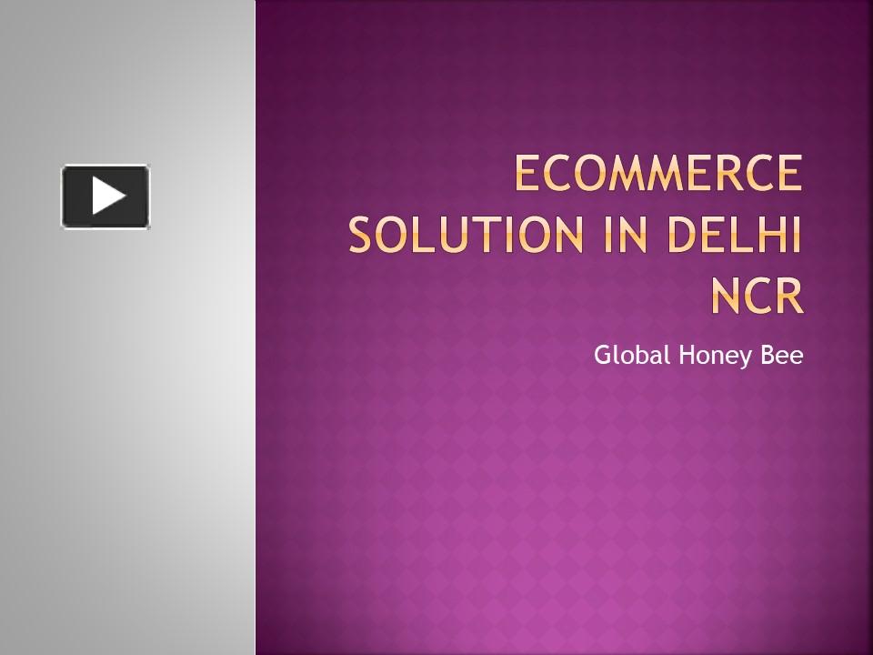 PPT – Top Ecommerce Solution In Delhi Ncr PowerPoint presentation ...