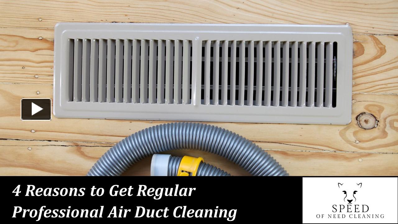 PPT – Reasons To Have Your Air Ducts Professionally Cleaned On A ...