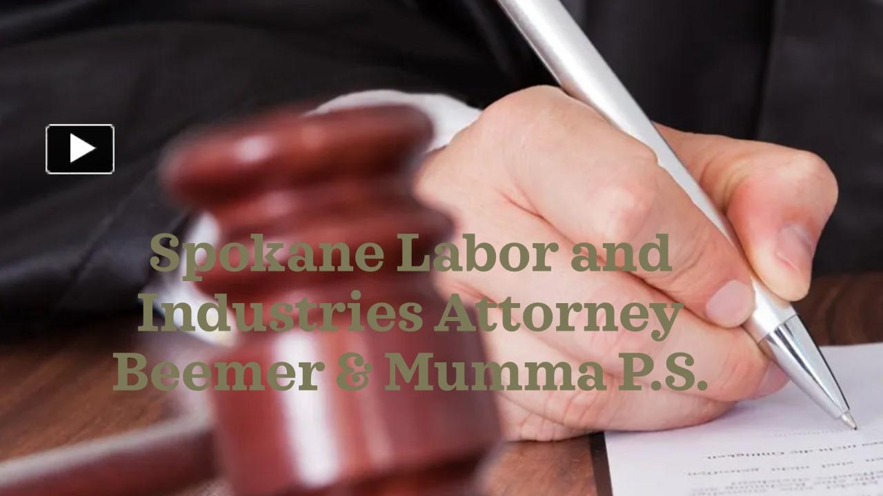 PPT – Spokane Labor and Industries Attorney | Beemer & Mumma P.S. V ...