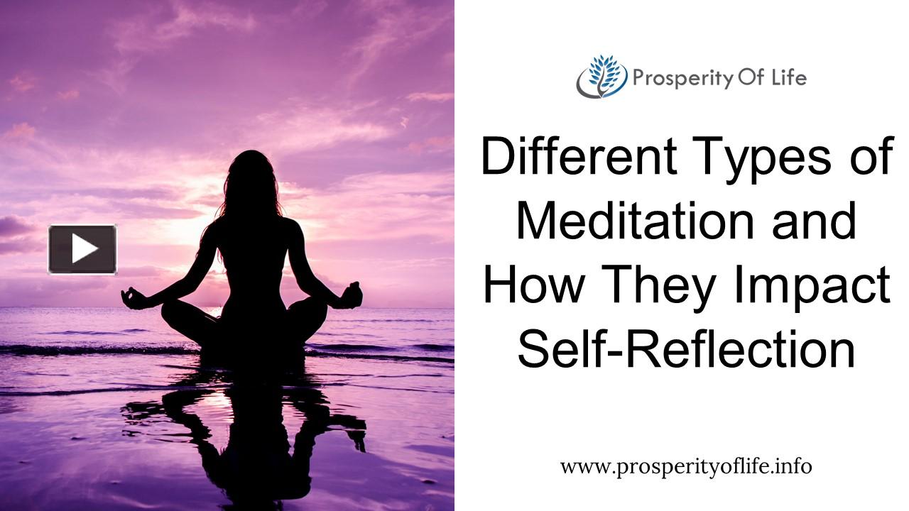 Different Types of Meditation and How They Impact Self-Reflection ...