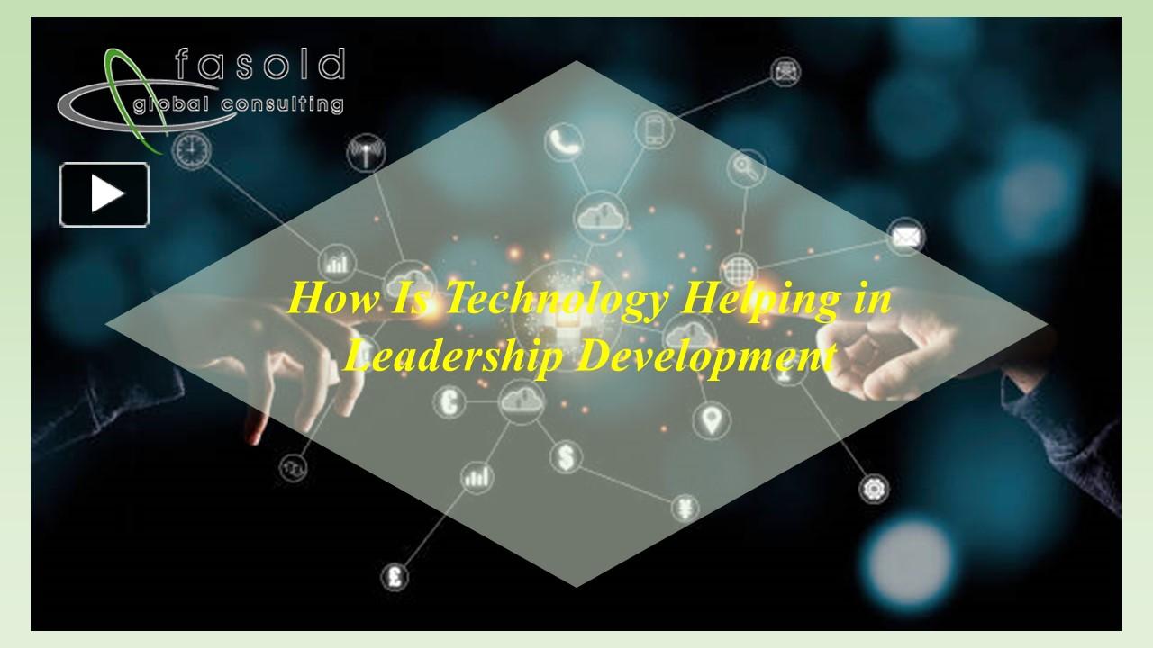 How Is Technology Helping in Leadership Development presentation | free ...
