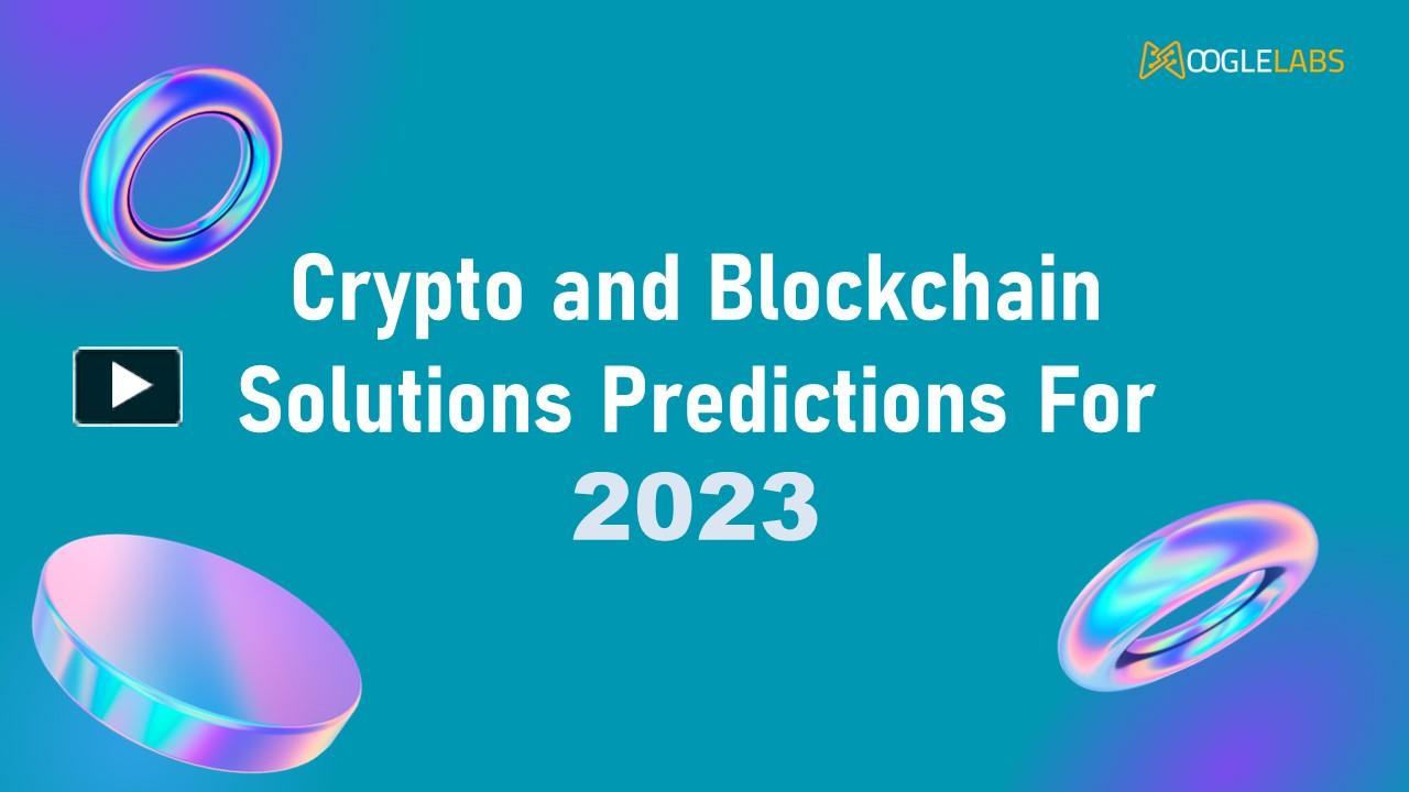 PPT – Crypto and Blockchain Solutions Predictions For 2023 PowerPoint ...
