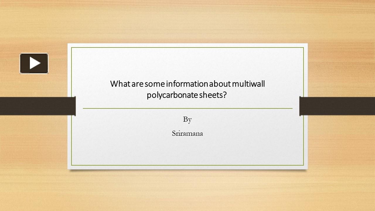 PPT – What are some information about multiwall polycarbonate sheets ...