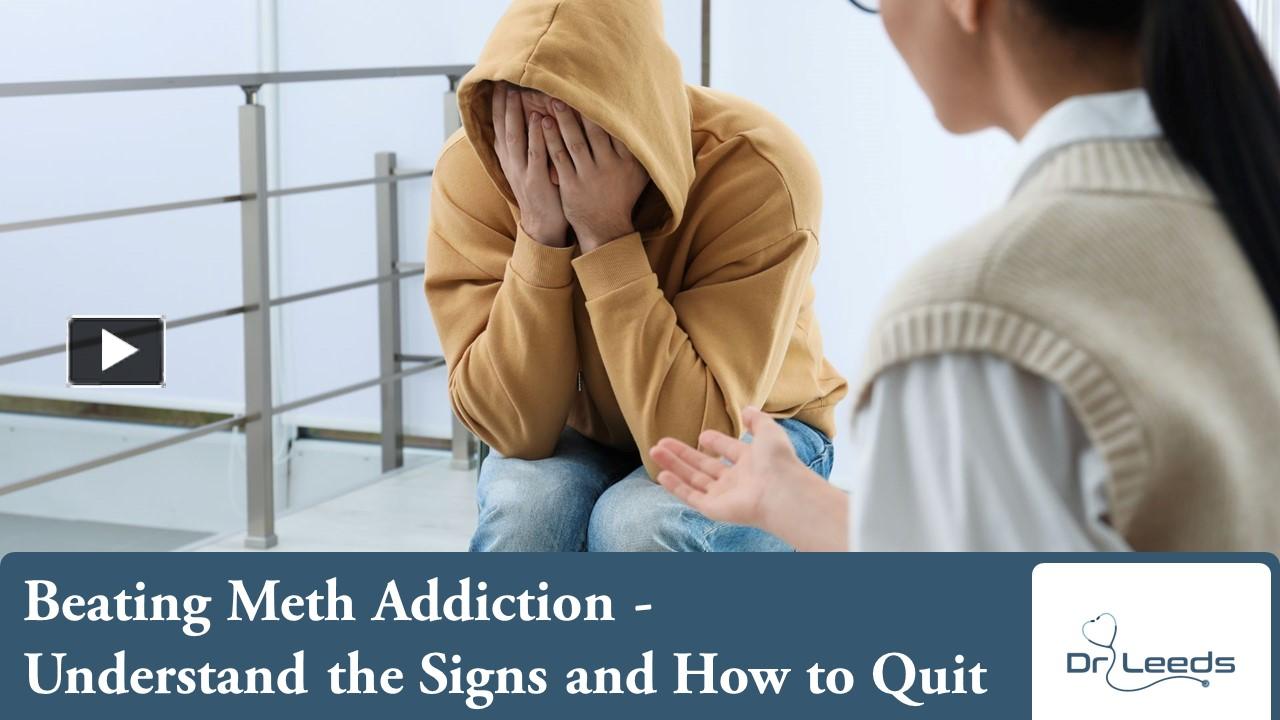 Beating Meth Addiction - Understand the Signs and How to Quit ...