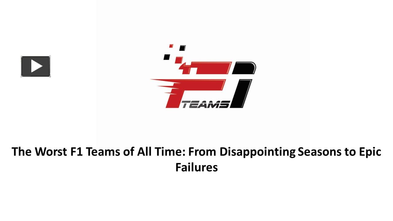 The Worst F1 Teams of All Time: From Disappointing Seasons to Epic ...