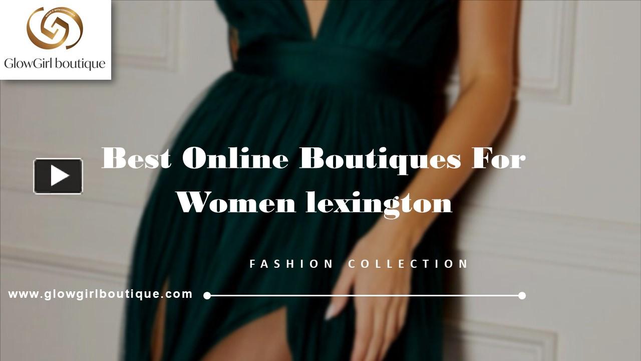 PPT – Best Online Boutiques For Women Lexington PowerPoint presentation ...