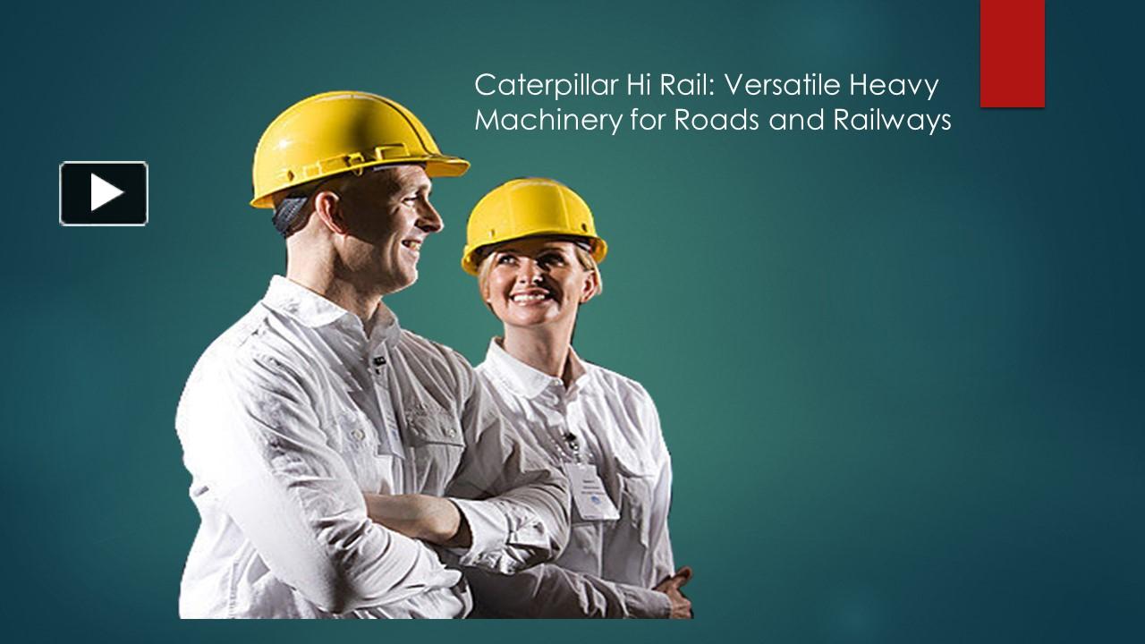 Caterpillar Hi Rail: Versatile Heavy Machinery for Roads and Railways ...
