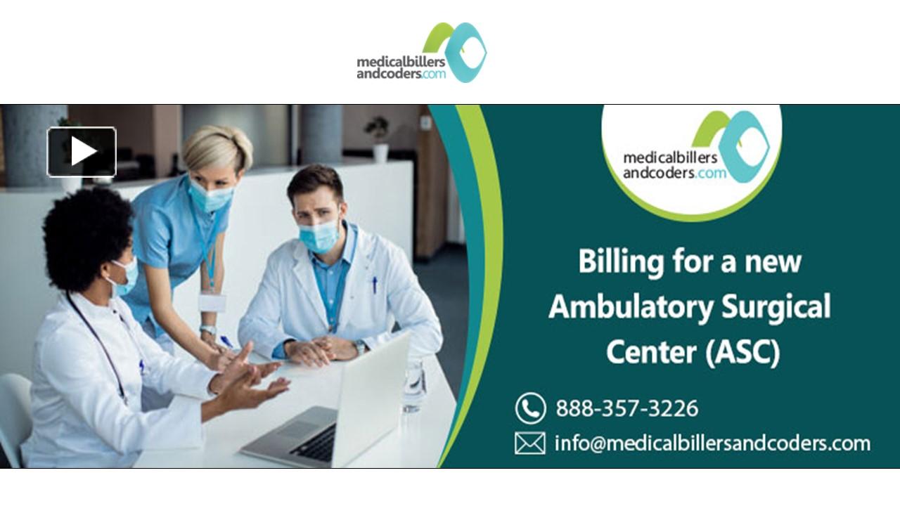 Billing for a new Ambulatory Surgical Center (ASC) presentation | free ...