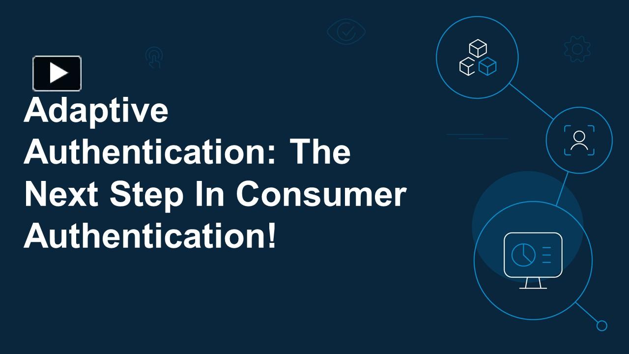 Adaptive Authentication: The Next Step In Consumer Authentication ...