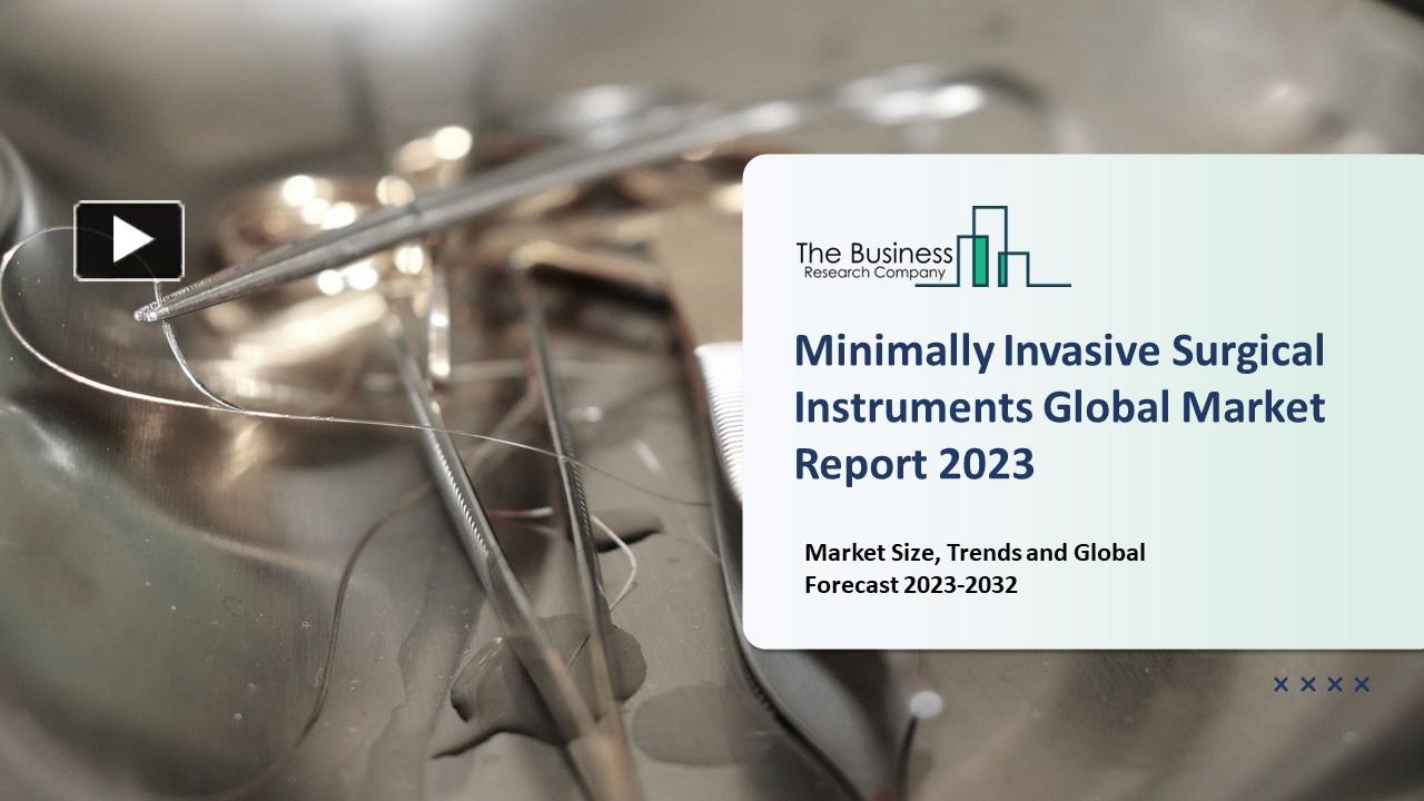 PPT – Minimally Invasive Surgical Instruments Market Growth, Technology ...
