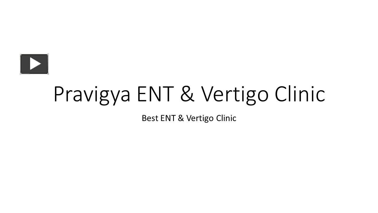 PPT – Best ENT & Vertigo Clinic in Lucknow PowerPoint presentation ...