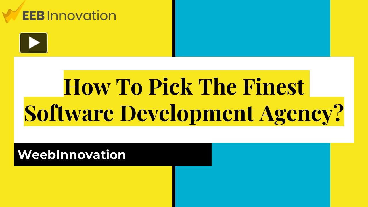 PPT – How To Pick The Finest Software Development Agency? PowerPoint ...