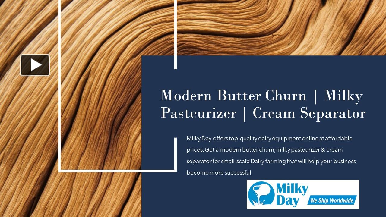 PPT – Modern Butter Churn | Milky Pasteurizer | Cream Separator ...