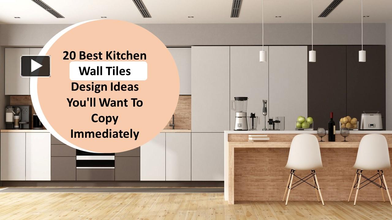 PPT – 20 Best Kitchen Wall Tiles Design Ideas You’ll Want To Copy ...
