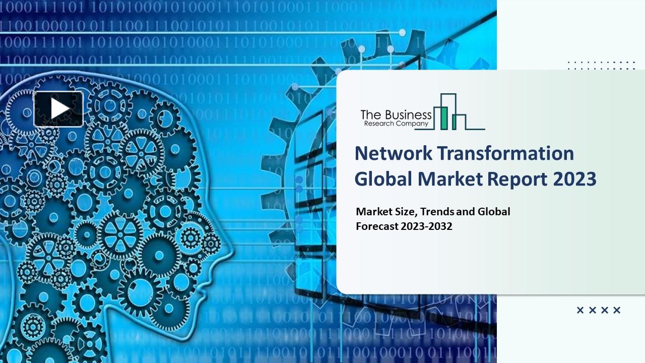 PPT – Network Transformation Market Key Trends And Strategies For ...