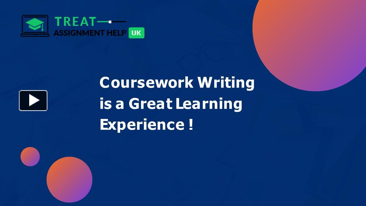 PPT – Coursework Writing is a Great Learning Experience PowerPoint ...