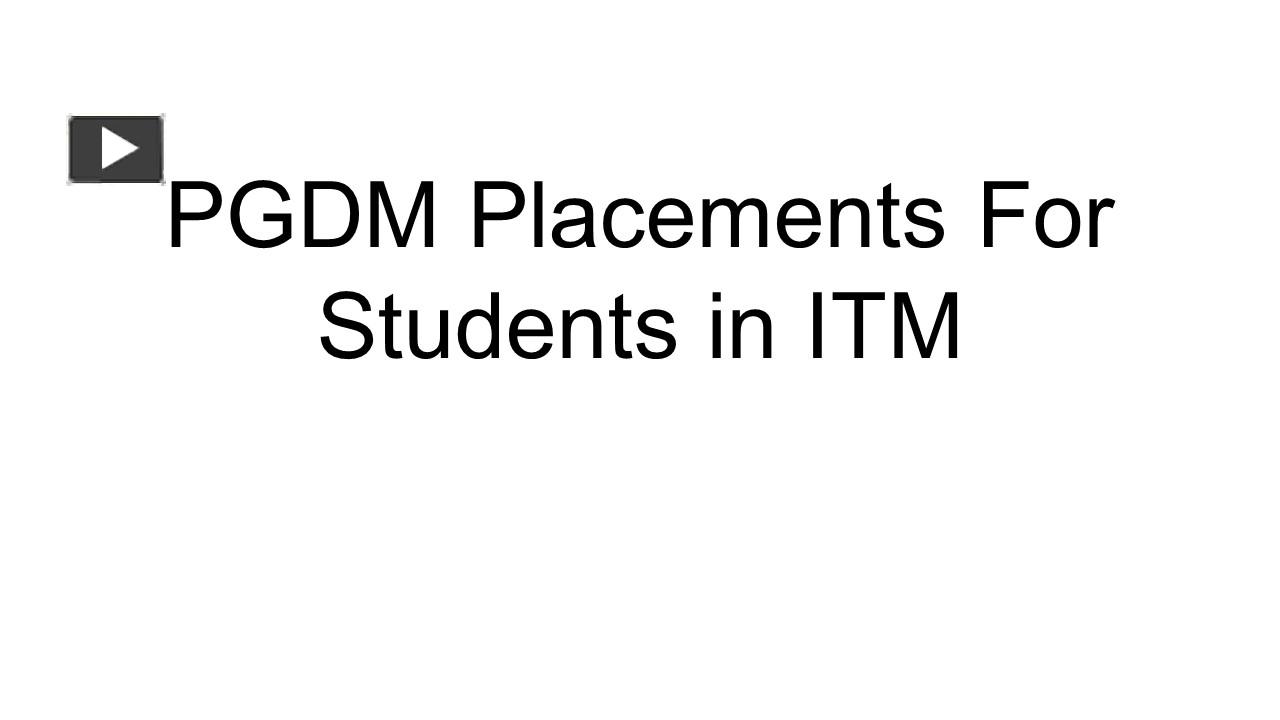 PPT – PGDM Placements For Students in ITM PowerPoint presentation ...