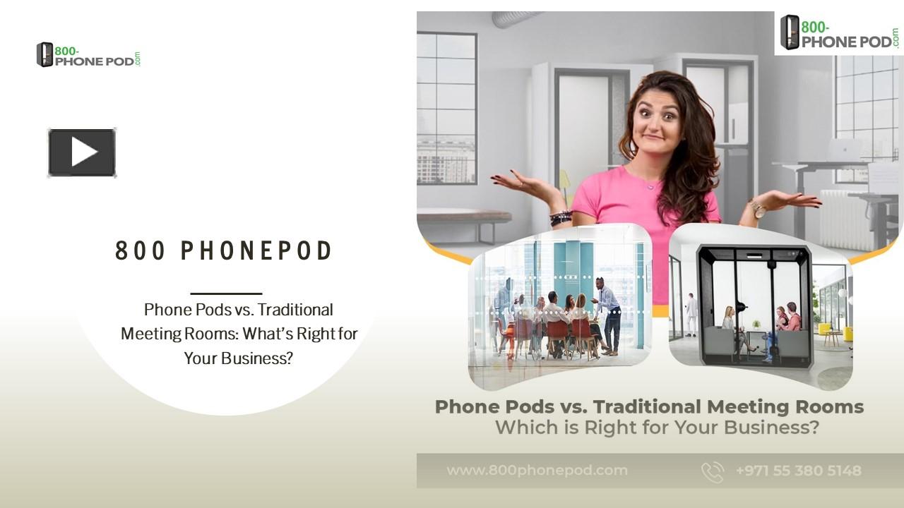 PPT – Phone Pods vs. Traditional Meeting Rooms: What’s Right for Your ...