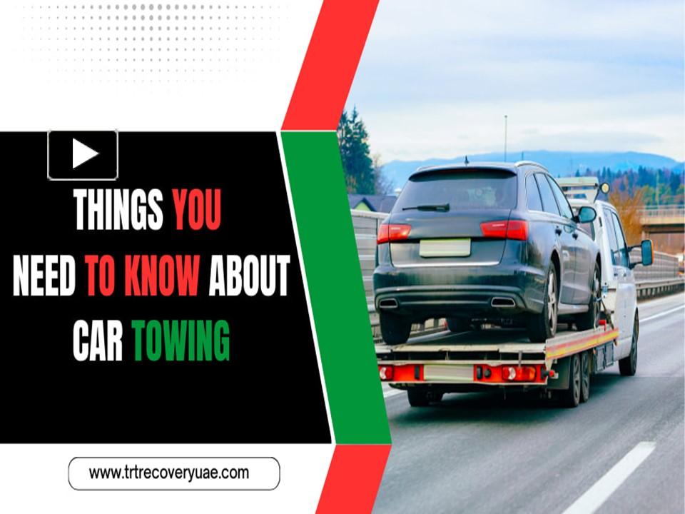 PPT – Things You Need to Know About Car Towing PowerPoint presentation ...