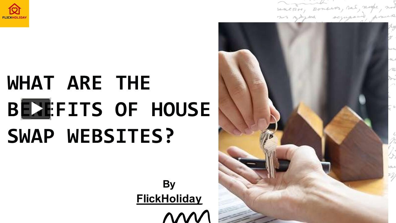 PPT – What Are the Benefits of House Swap Websites? PowerPoint ...