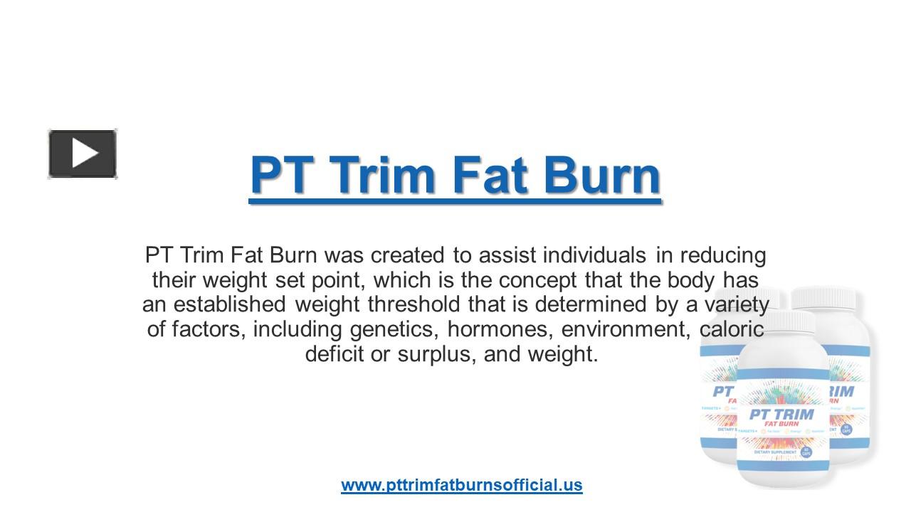PPT – Unlock Your Body's Potential with PT Trim Fat Burn PowerPoint ...