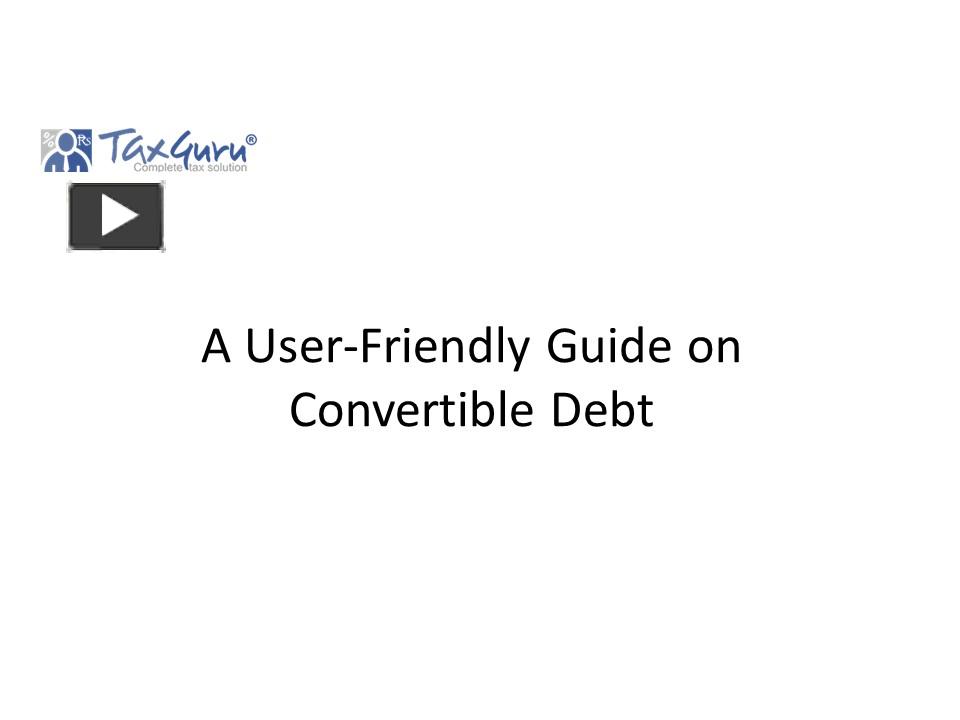 PPT – A User-Friendly Guide on Convertible Debt PowerPoint presentation ...