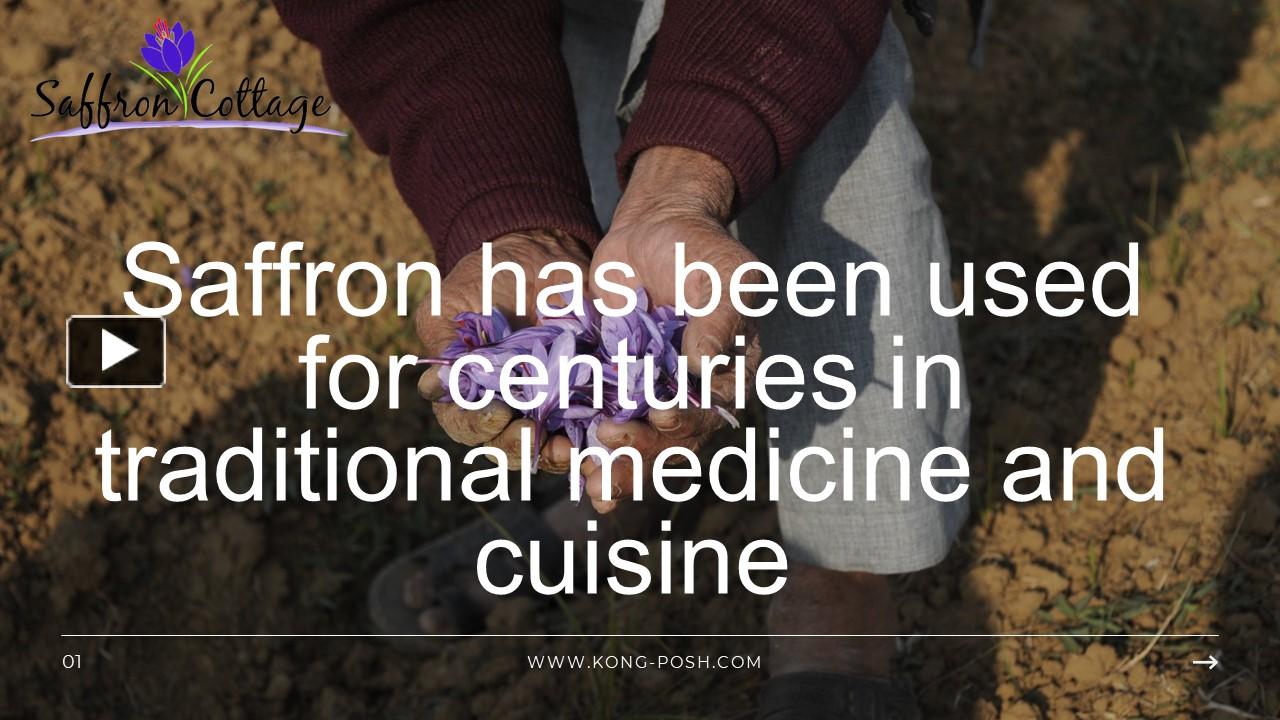 Saffron has been used for centuries in traditional medicine and cuisine ...