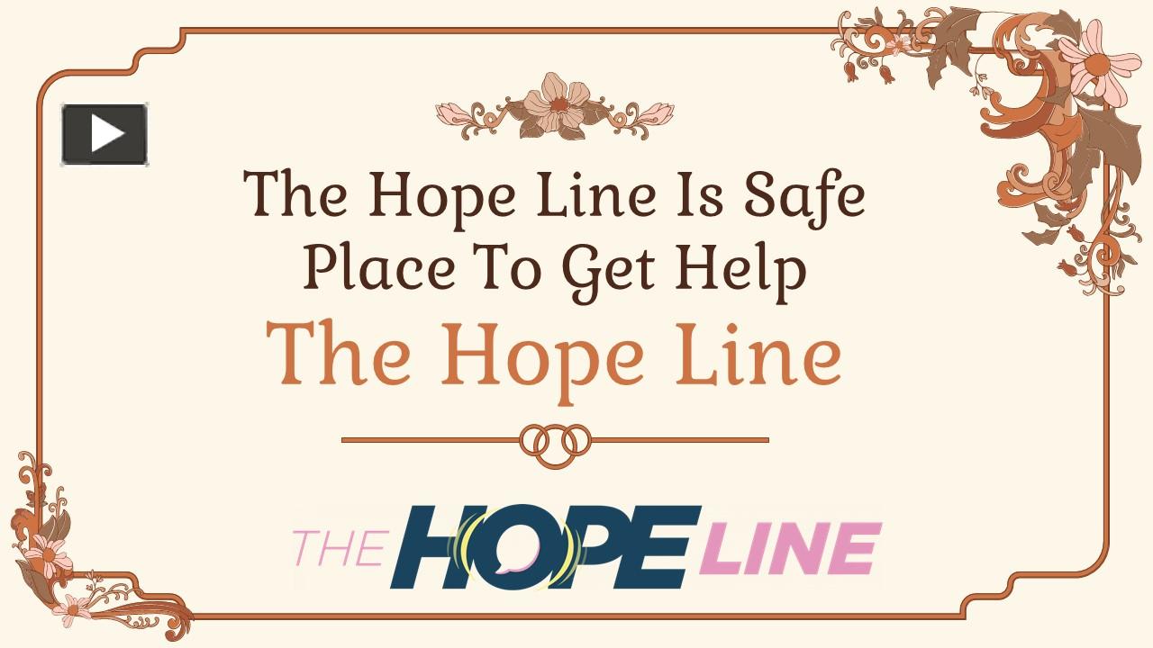 PPT – The Hope Line Is Safe Place To Get Help PowerPoint presentation ...