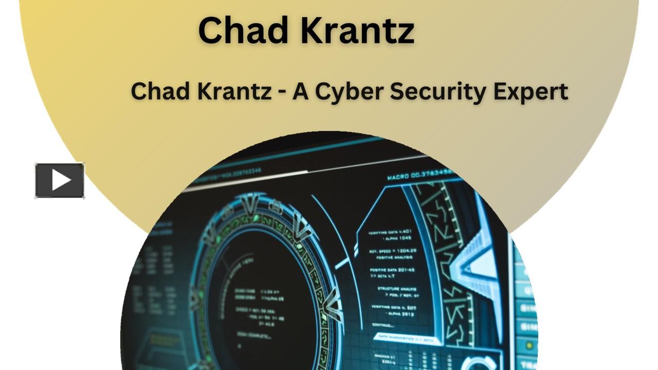 Chad Krantz -A Cyber Security Expert presentation | free to download
