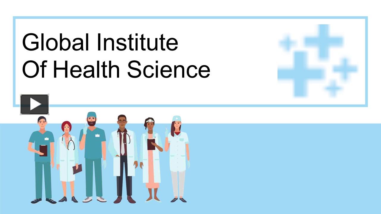 PPT – Global Institute Of Health Science PowerPoint presentation | free ...