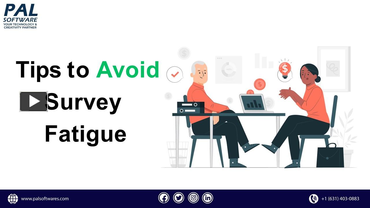 PPT – Tips to Avoid Survey Fatigue PowerPoint presentation | free to ...