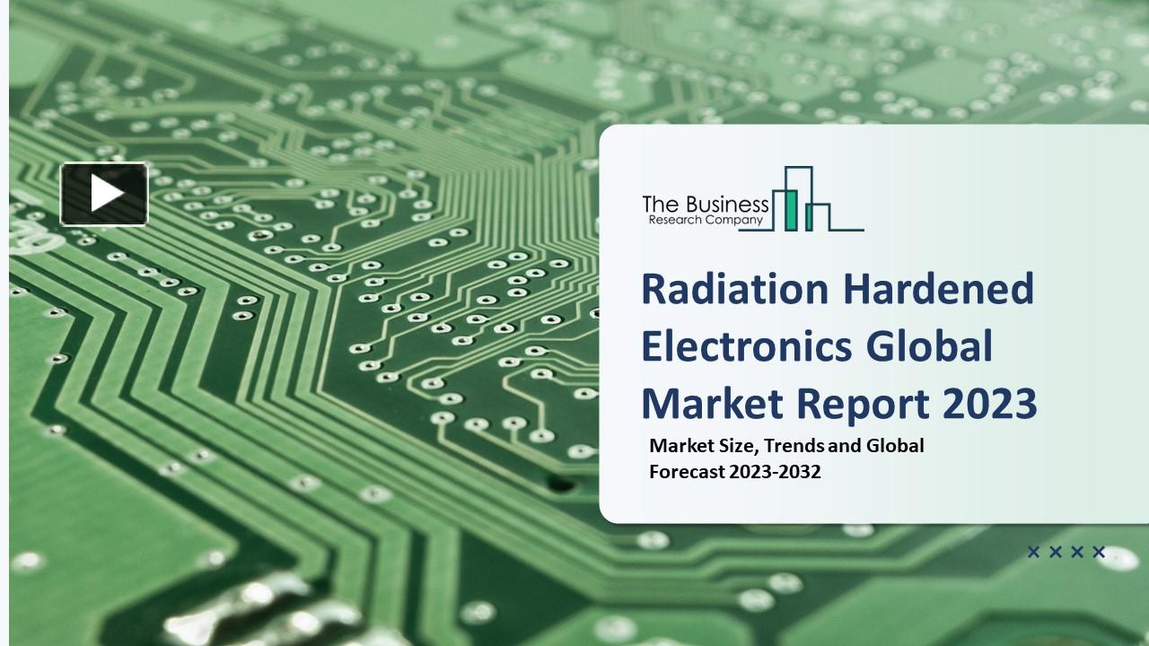 PPT – Radiation-Hardened Electronics Market 2023 Business Insights ...