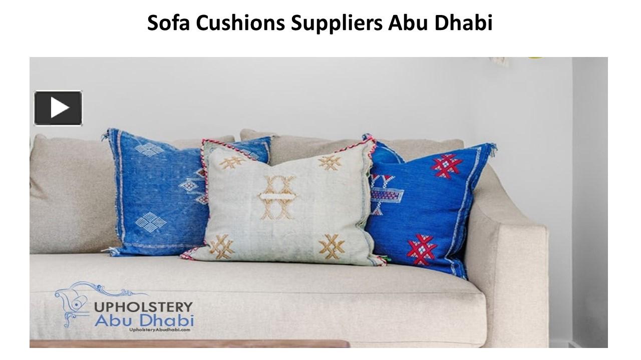 Sofa Cushions Suppliers Abu Dhabi presentation | free to download