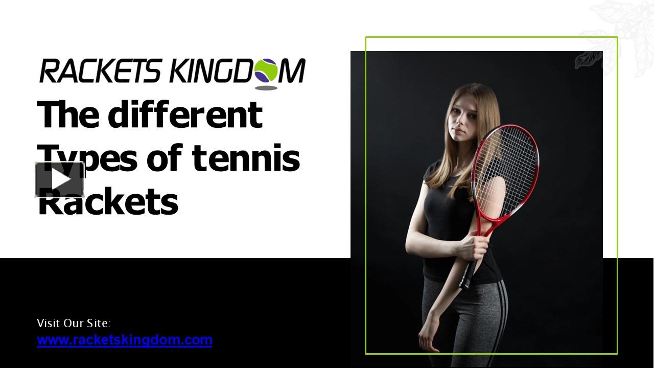 PPT – Different types of tennis rackets - rackets kingdom PowerPoint ...
