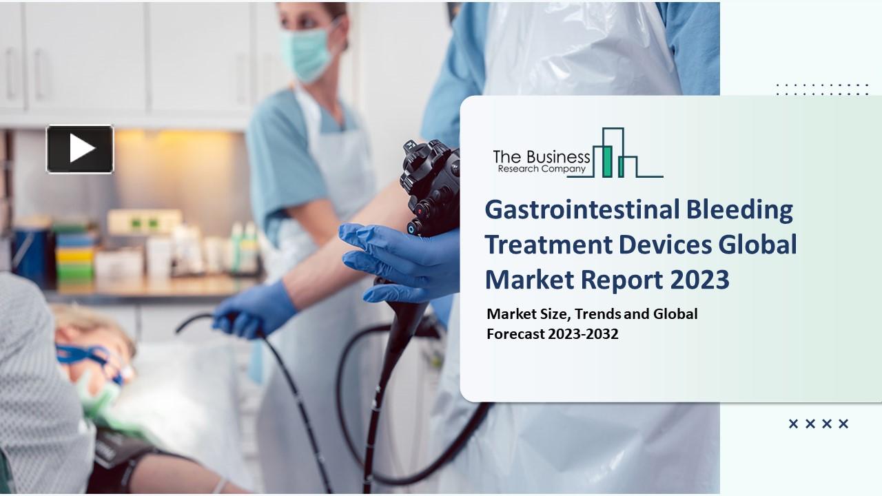 Gastrointestinal Bleeding Treatment Devices Market Key Trends And ...