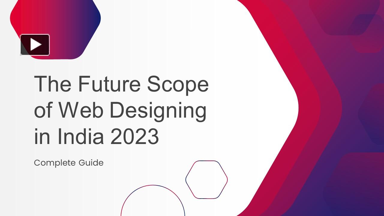 The Future Scope of Web Designing in India 2023 (1) presentation | free ...