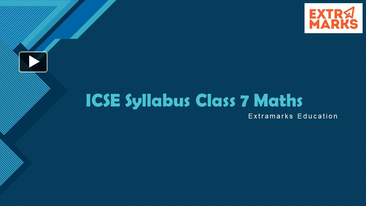 ICSE Class 7 Mathematics Syllabus 2022-2023 presentation | free to download