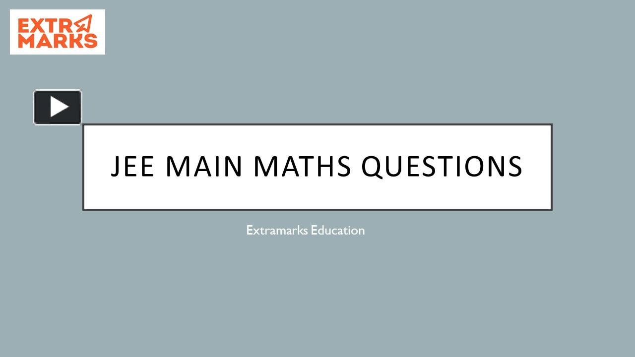 JEE Main Maths Important Questions with Solutions presentation | free ...