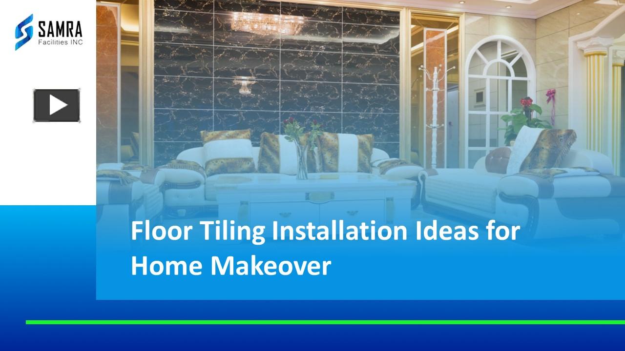 Floor Tiling Installation Ideas for Home Makeover presentation | free ...